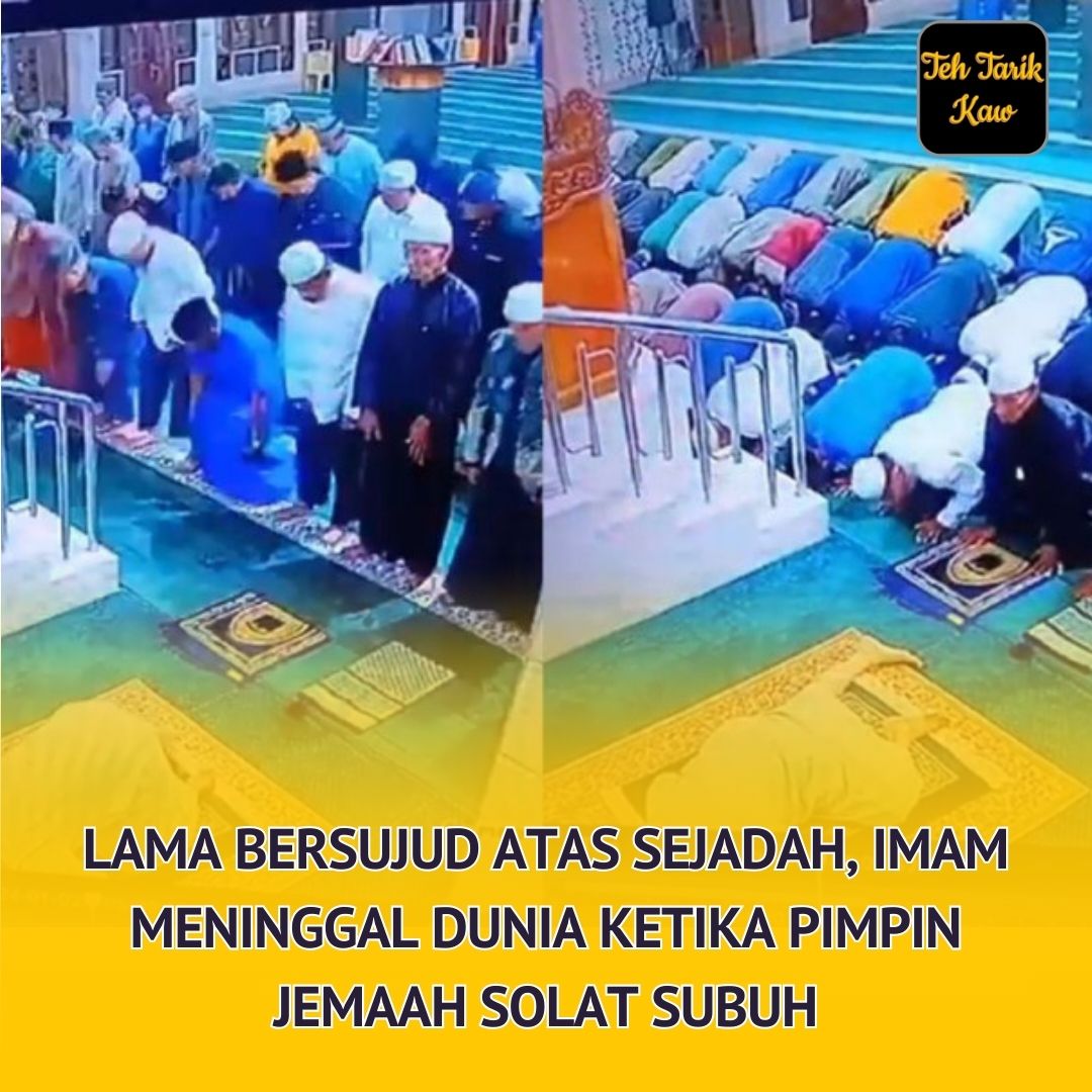 Lama bersujud atas sejadah, imam meninggal dunia ketika pimpin jemaah solat Subuh – Teh Tarik Kaw