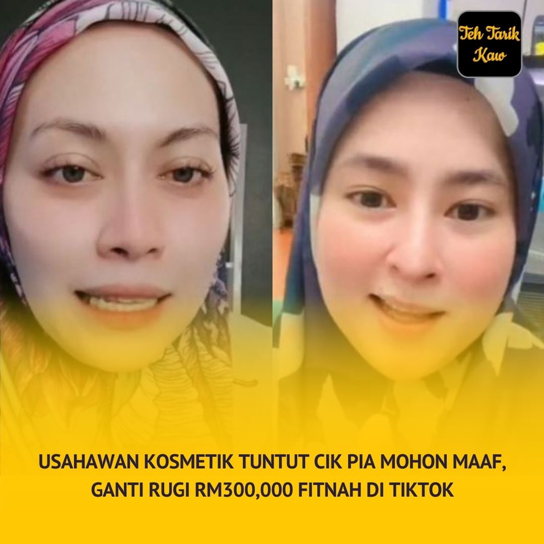 Usahawan kosmetik tuntut Cik Pia mohon maaf, ganti rugi RM300,000 fitnah di TikTok – Teh Tarik Kaw