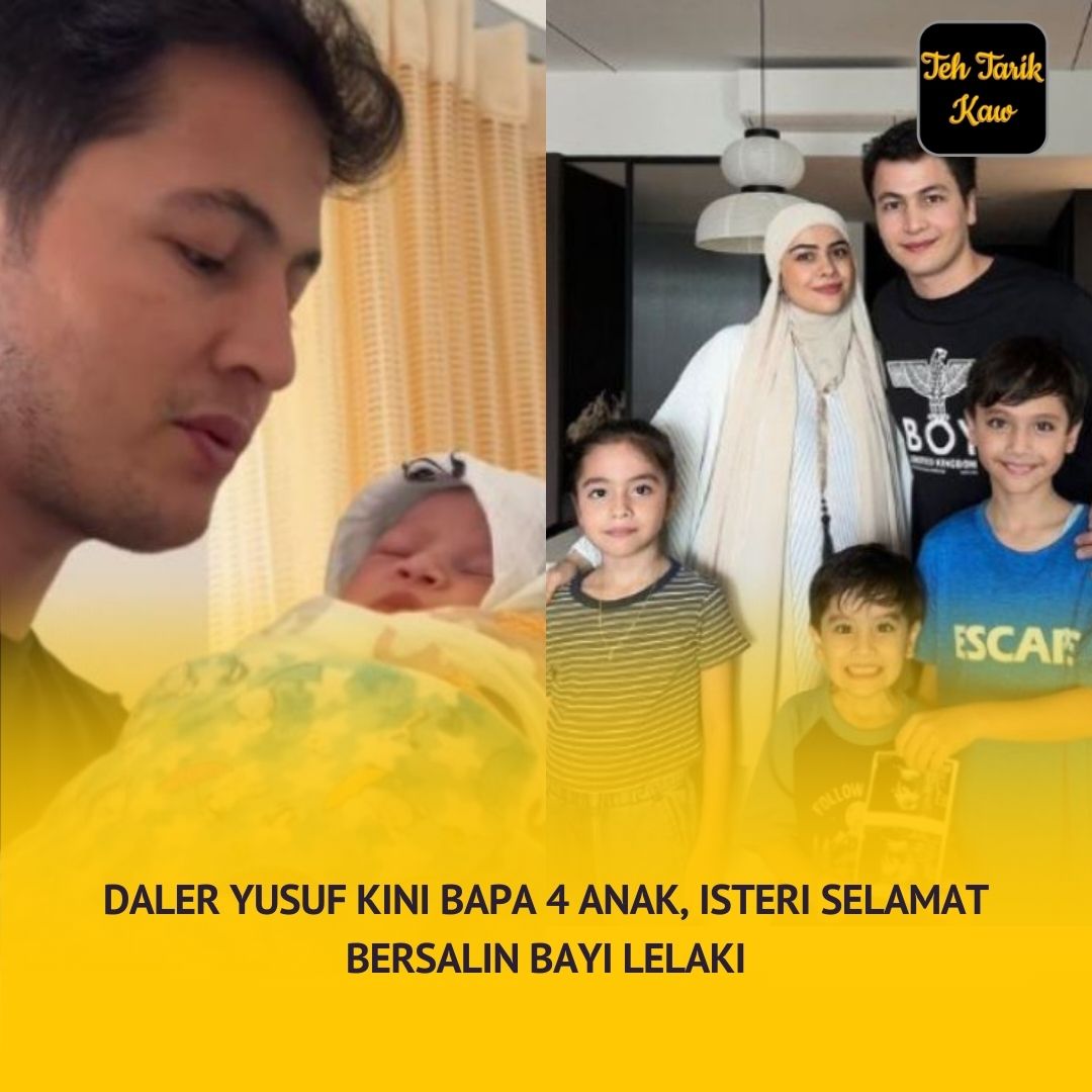 Daler Yusuf kini bapa 4 anak, isteri selamat bersalin bayi lelaki – Teh Tarik Kaw