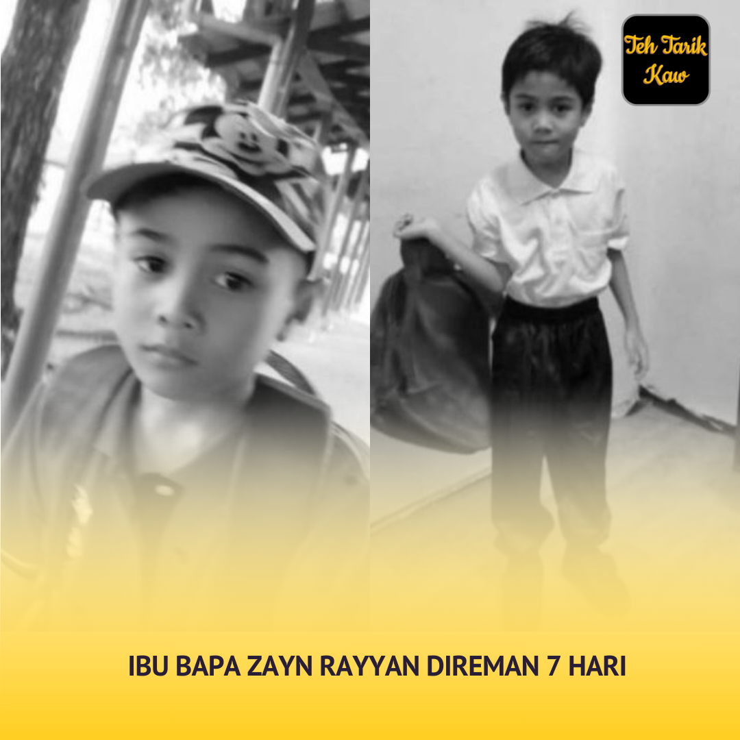Ibu bapa Zayn Rayyan direman 7 hari – Teh Tarik Kaw